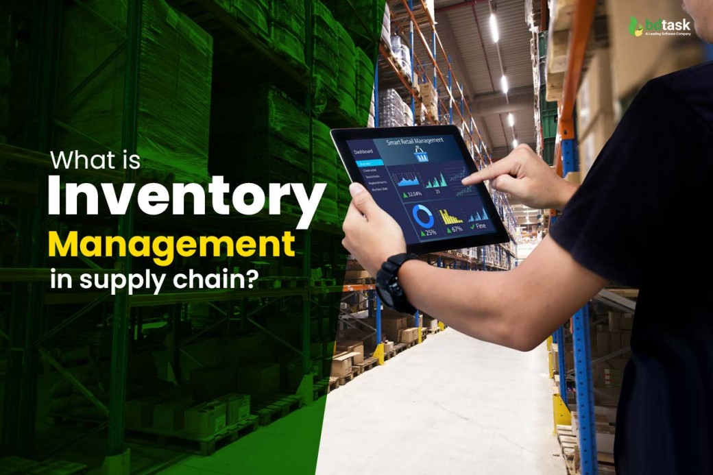 What Is Inventory Management In Supply Chain: A To Z Guide