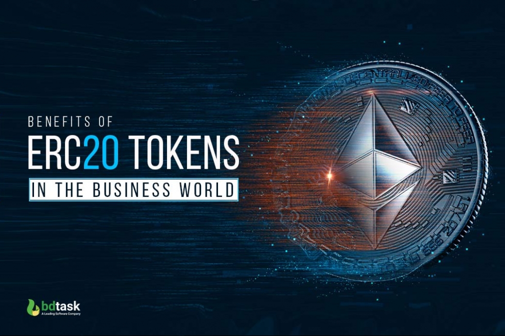 7 Core Benefits of ERC20 Tokens in the Business World 7 Core Benefits of ERC20 Tokens in the Business World
