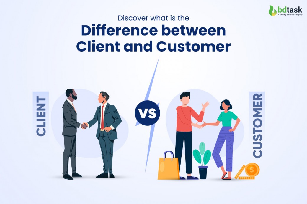 Discover What is the Difference between Client and Customer Discover What is the Difference between Client and Customer